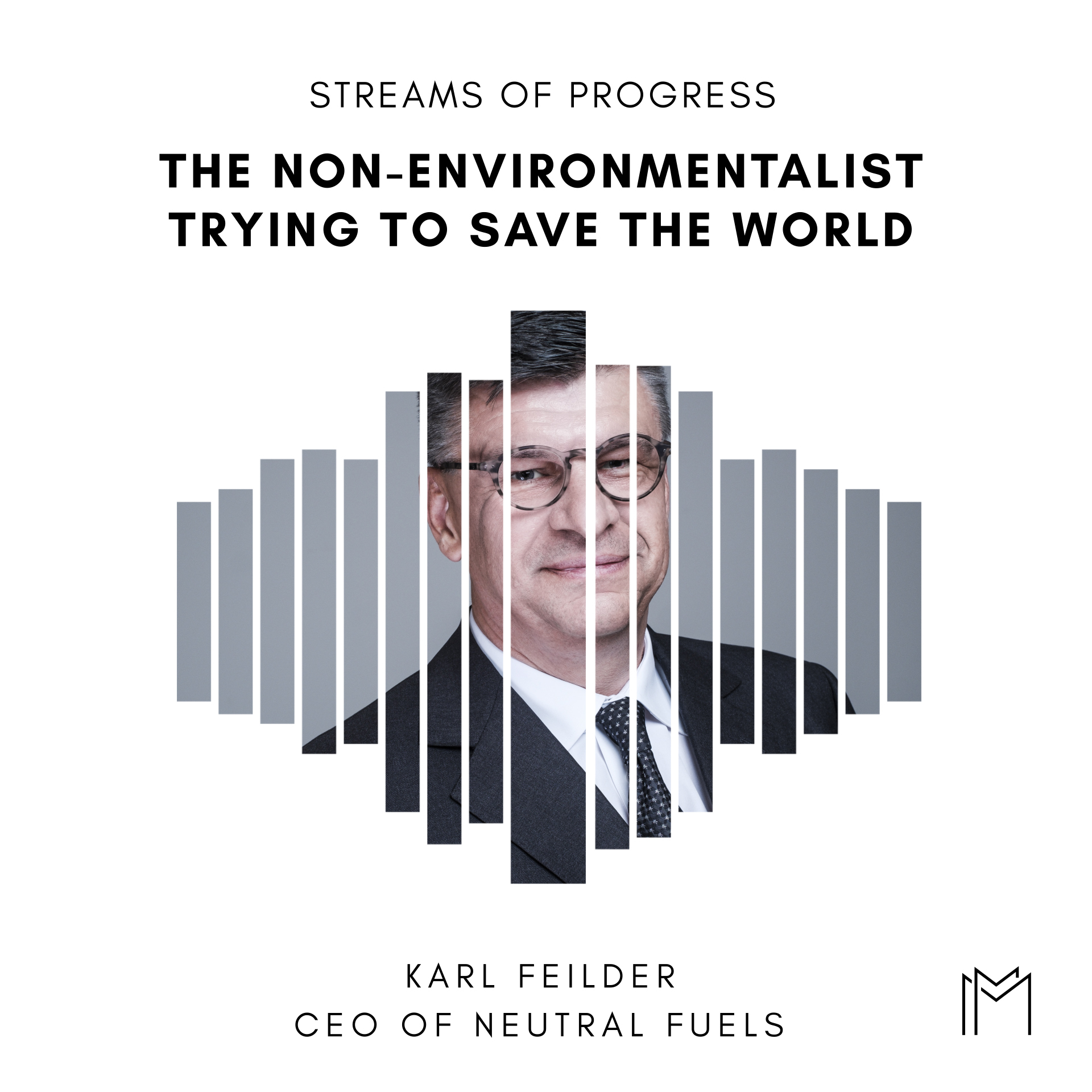 Ep030 - Karl Feilder, Neutral Fuels - Streams of Progress